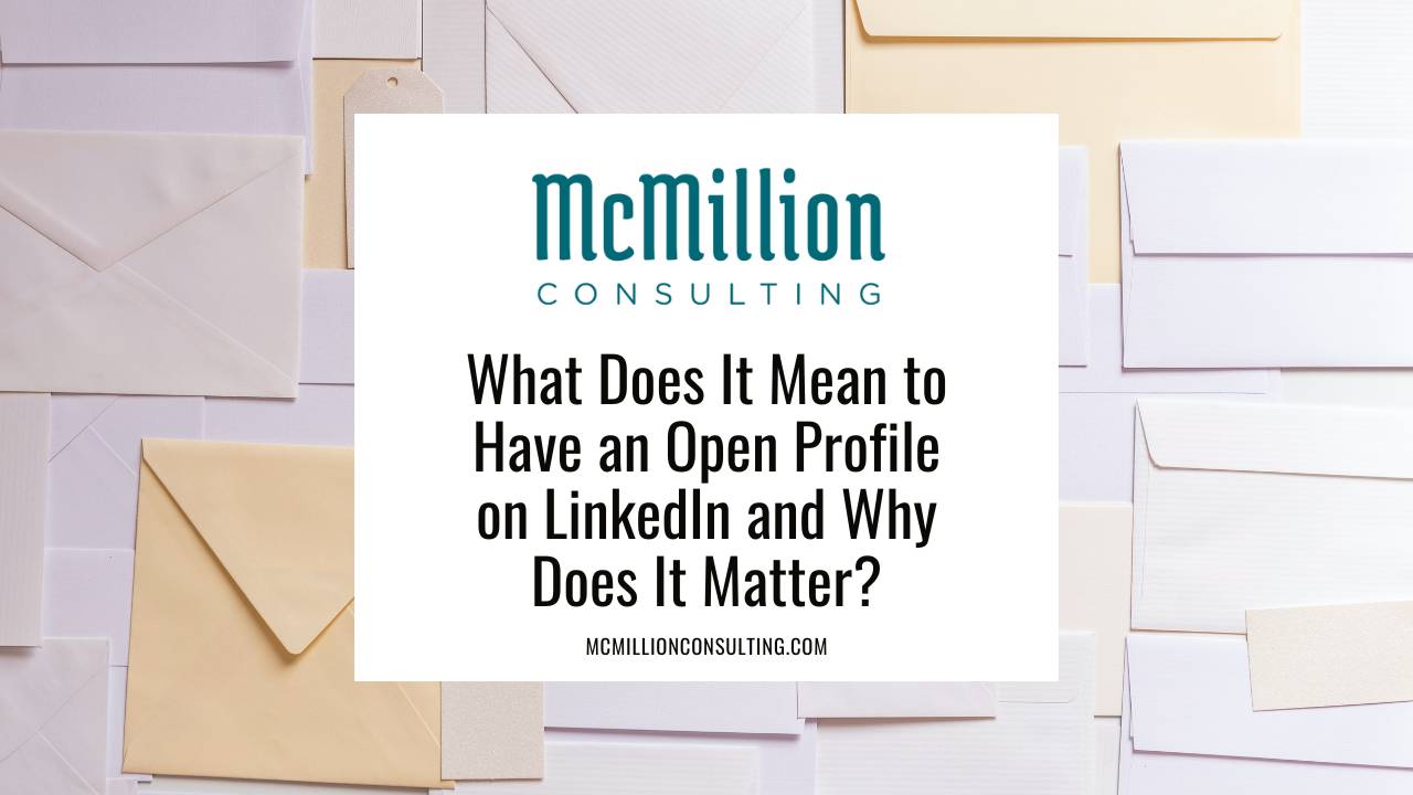 What is an Open Profile on LinkedIn And Why Does It Matter?