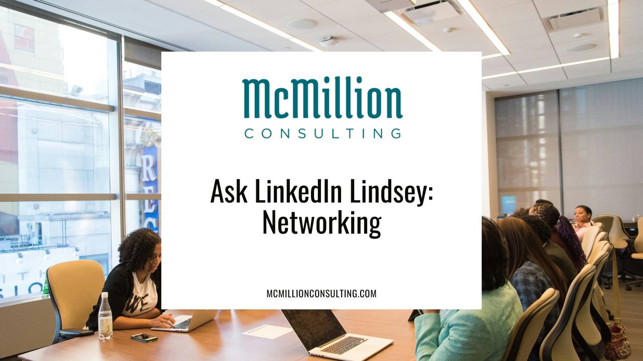 Ask LinkedIn Lindsey: Networking