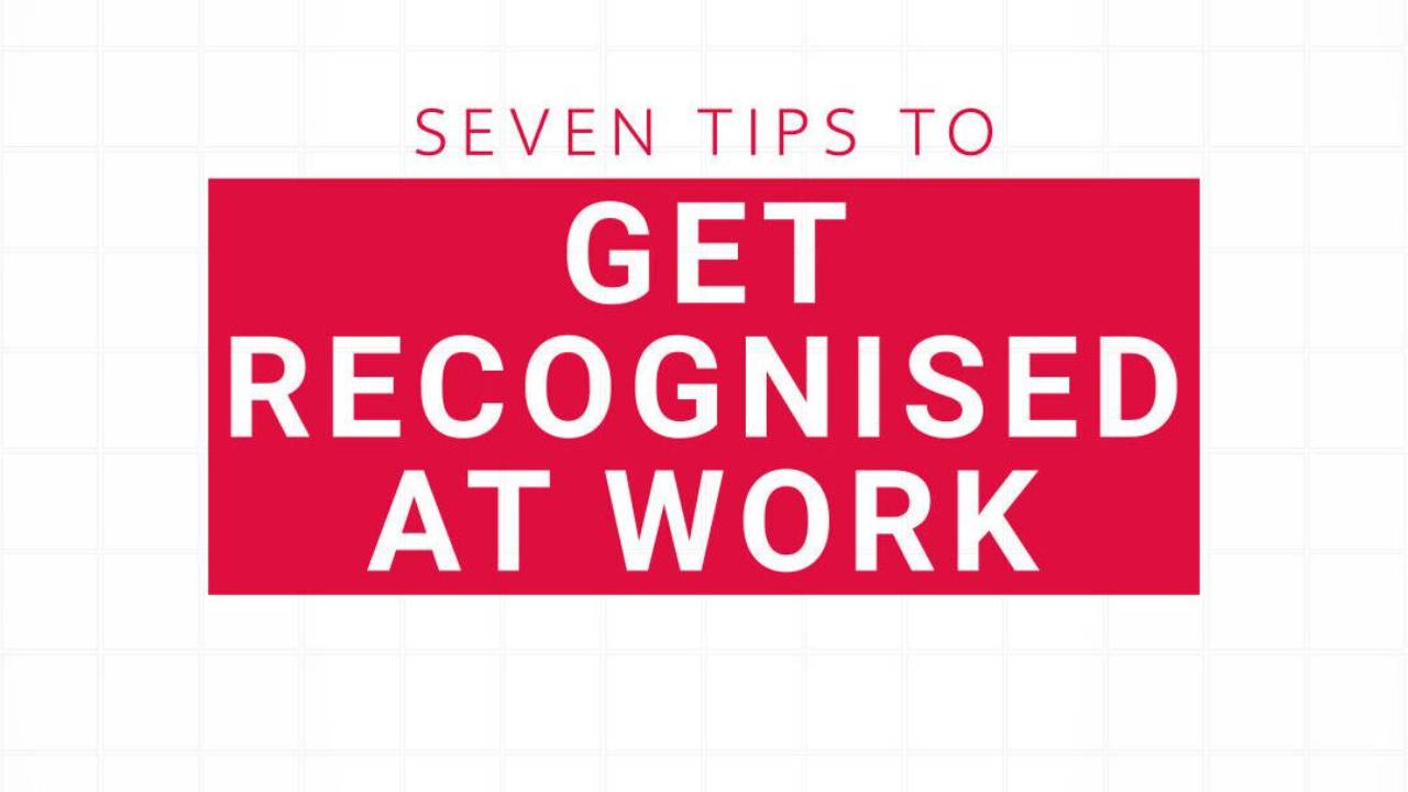 Episode #9: 7 Tips to Get Recognised at Work