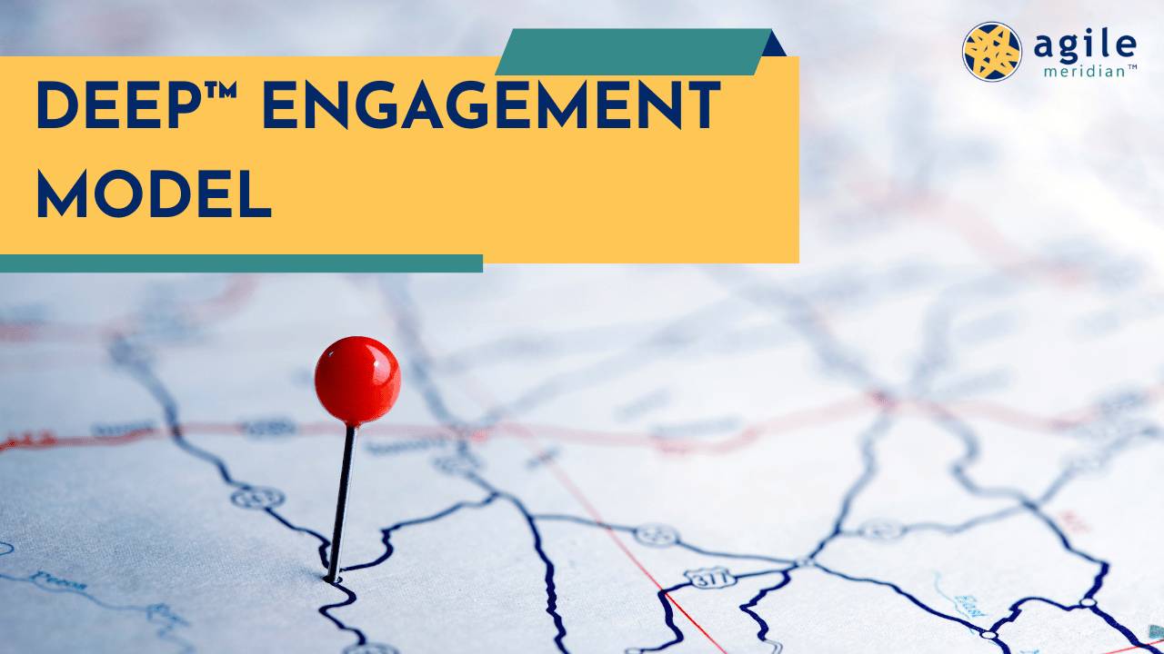 DEEP™ ENGAGEMENT MODEL