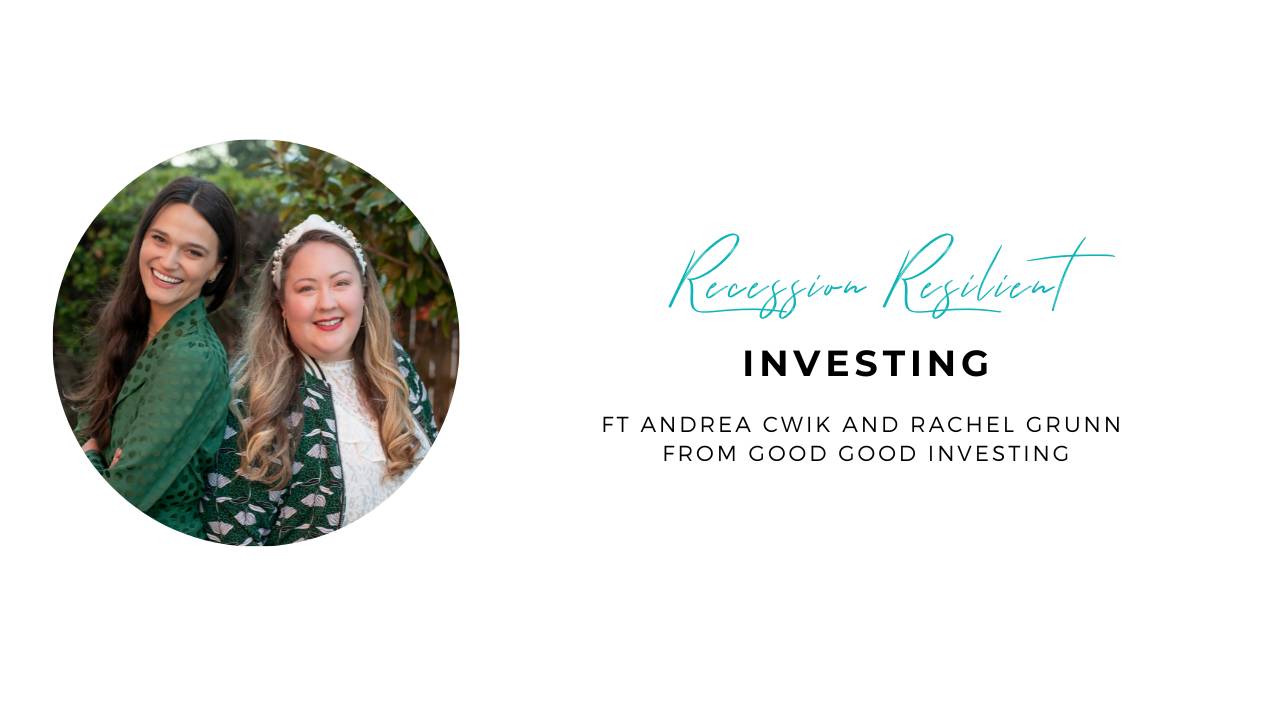 Recession Resilient Investing with Andrea Cwik and Rachel Grunn