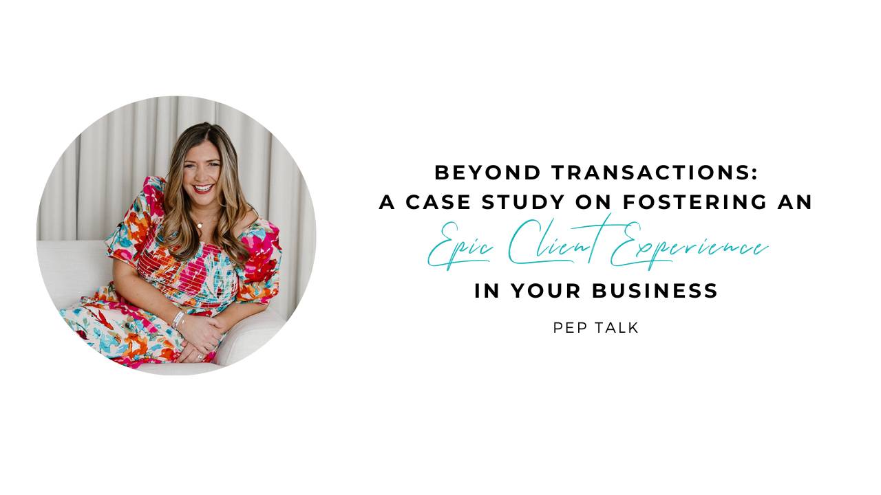 A Case Study on Fostering an Epic Client Experience in Your Business