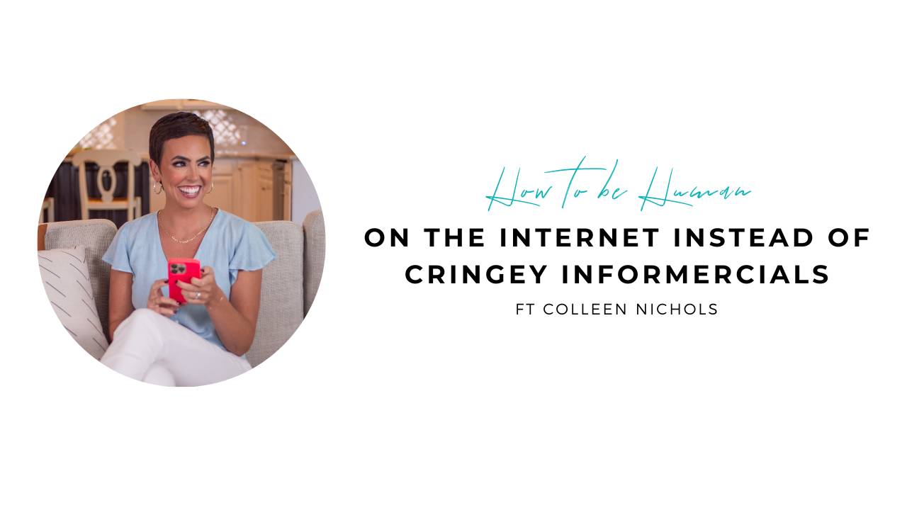 How to be Human on the Internet Instead of Cringey Informercials