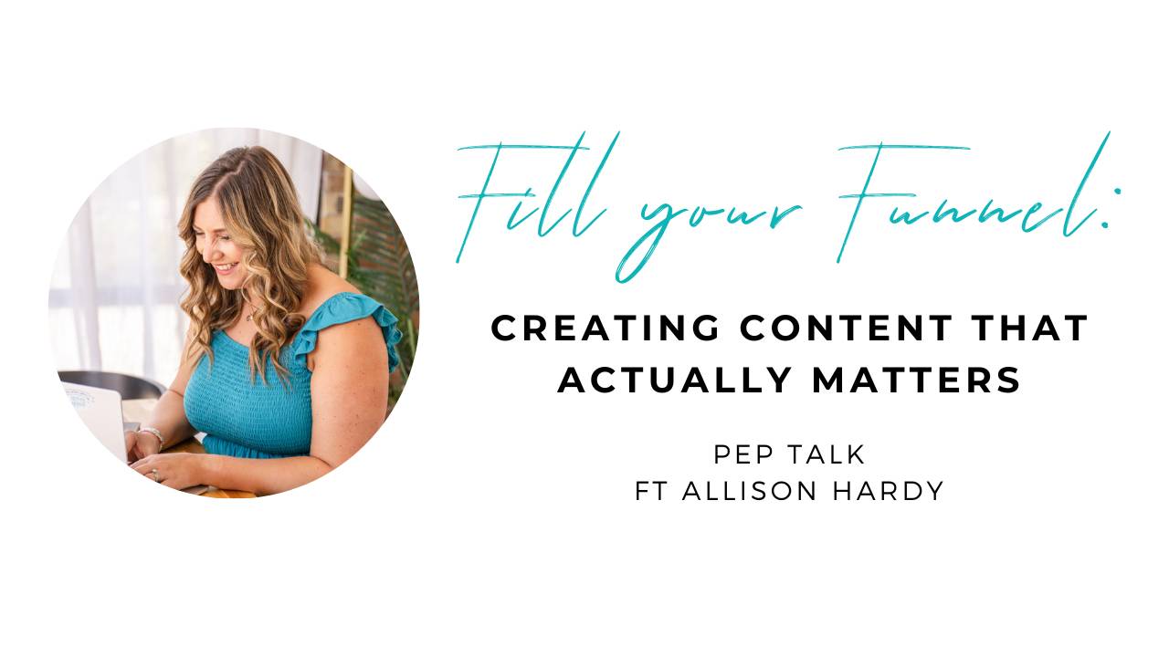 Creating Content that Actually Matters with Allison Hardy