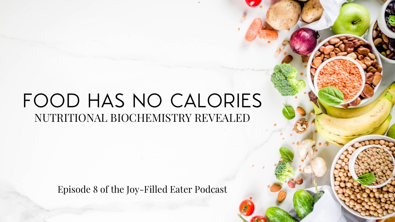 Food Has No Calories: Nutritional Biochemistry Revealed