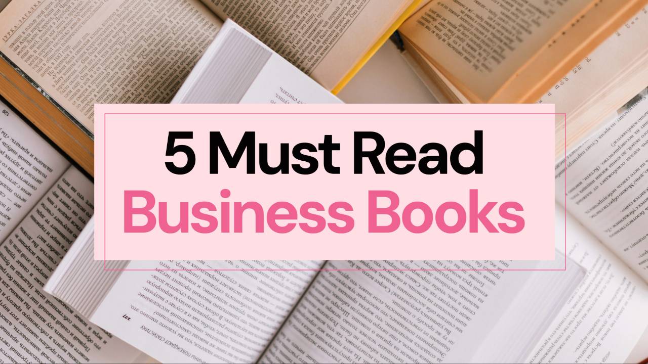 5 Must-Read Business Books for Women Entrepreneurs