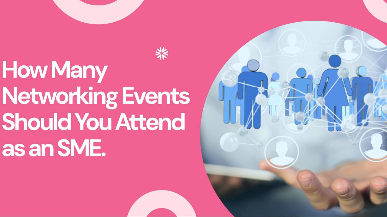 How Many Networking Events Should You Attend as an SME?