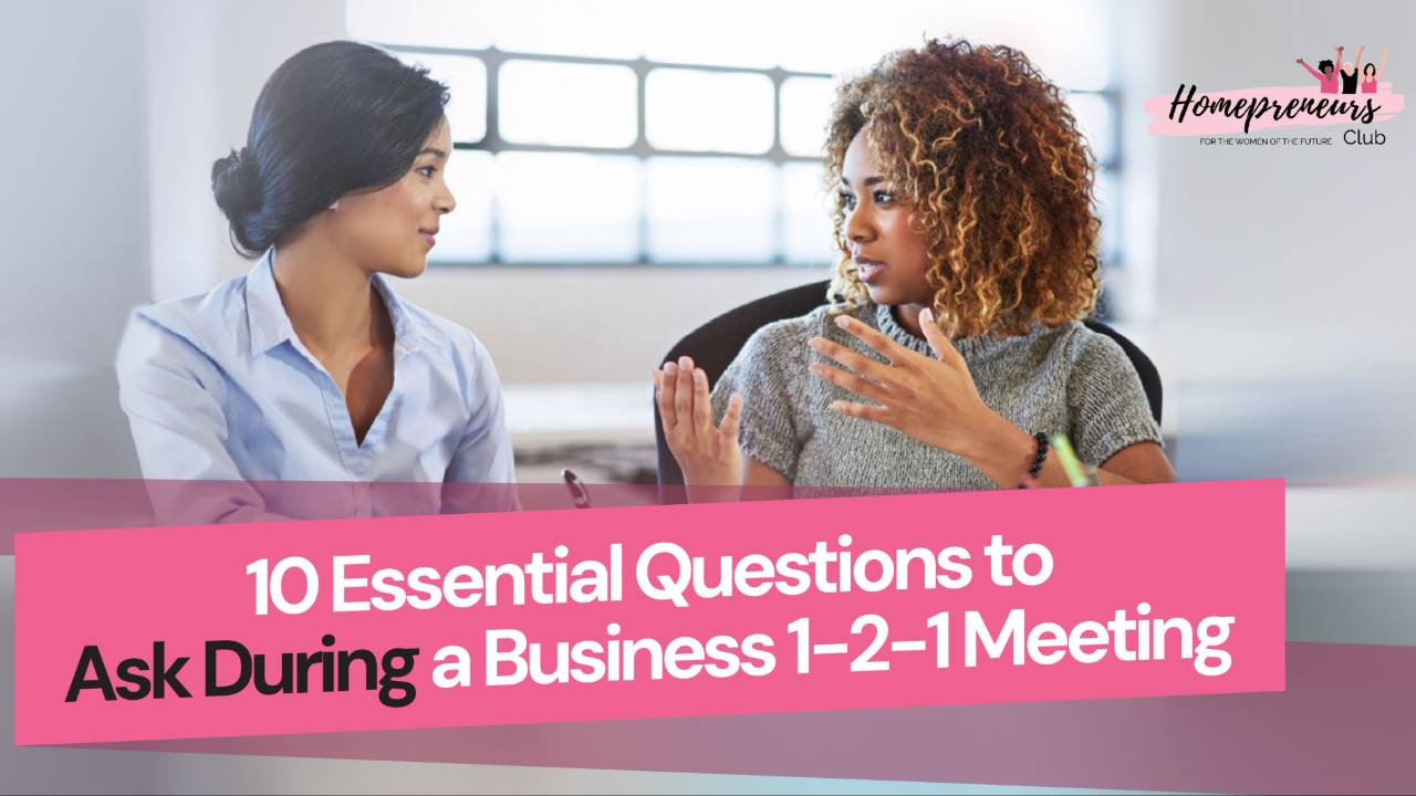 10 Essential Questions to Ask During a Business 1-2-1 Meeting