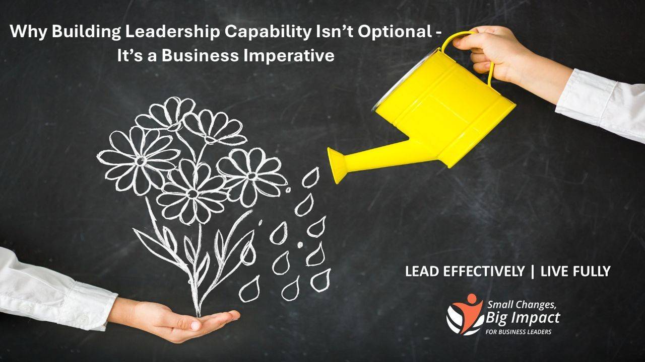 Why Building Leadership Capability Isn’t Optional