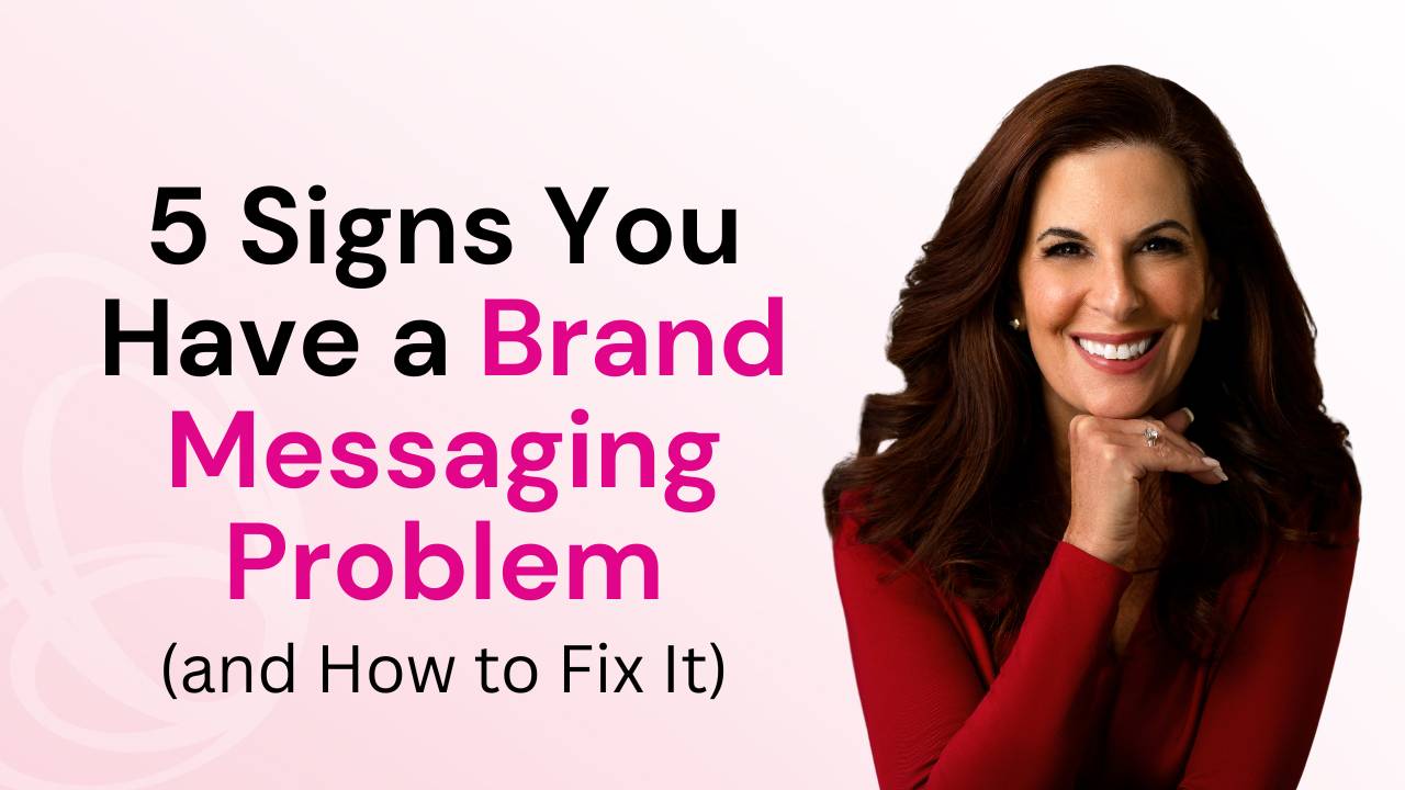 5 Signs You Have a Brand Messaging Problem (and How to Fix It)