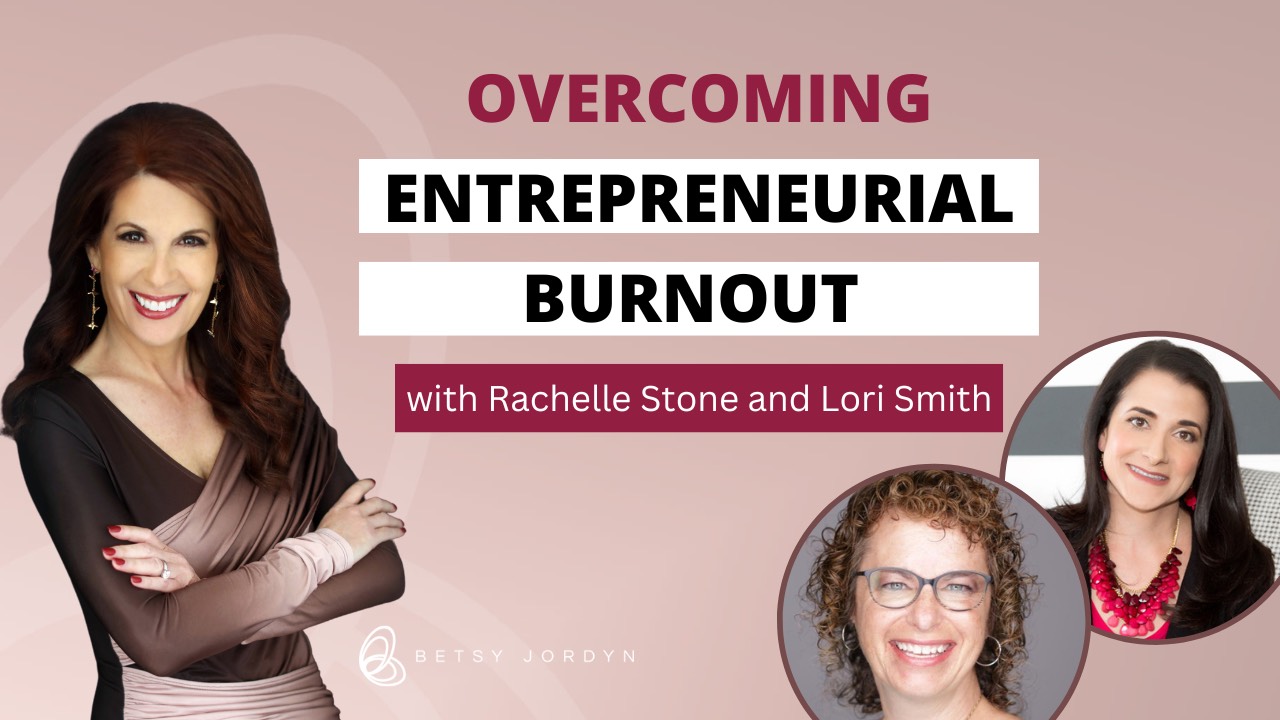 Beating Entrepreneurial Burnout: Rachelle Stone & Lori Smith