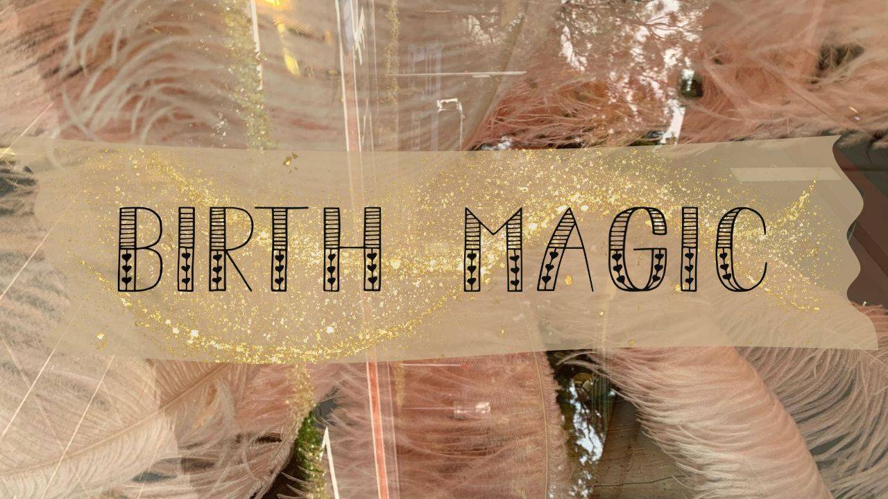 Birth Magic: Holistic Birth Preparation & Postpartum Support