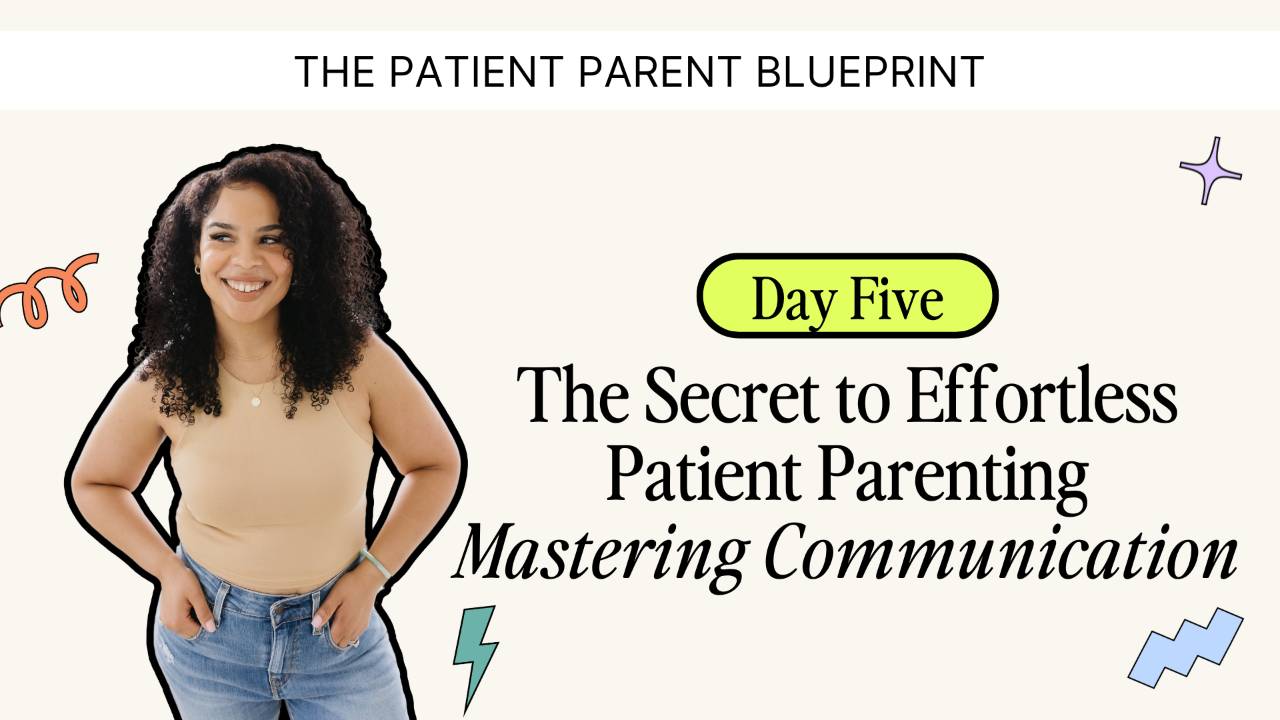 Patient Parenting Blueprint Email 5