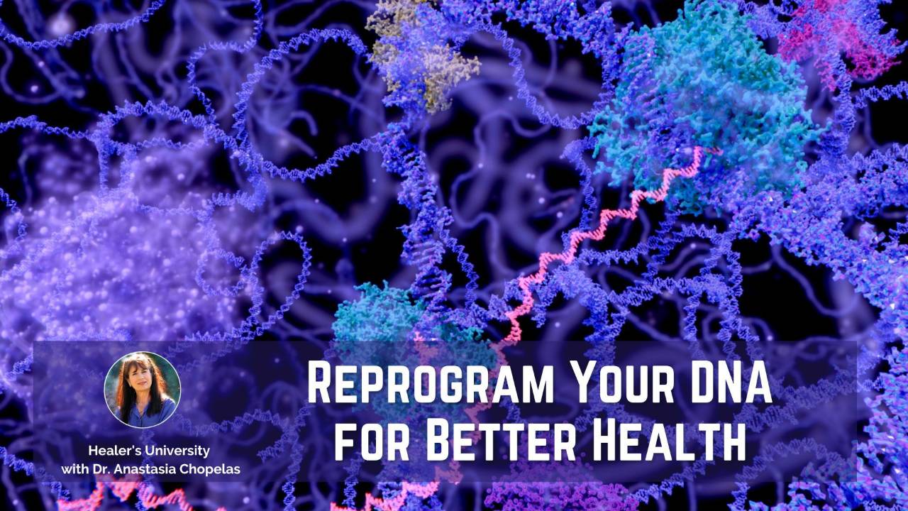 How Your DNA Affects You: Energetic Reprogramming for Better Health