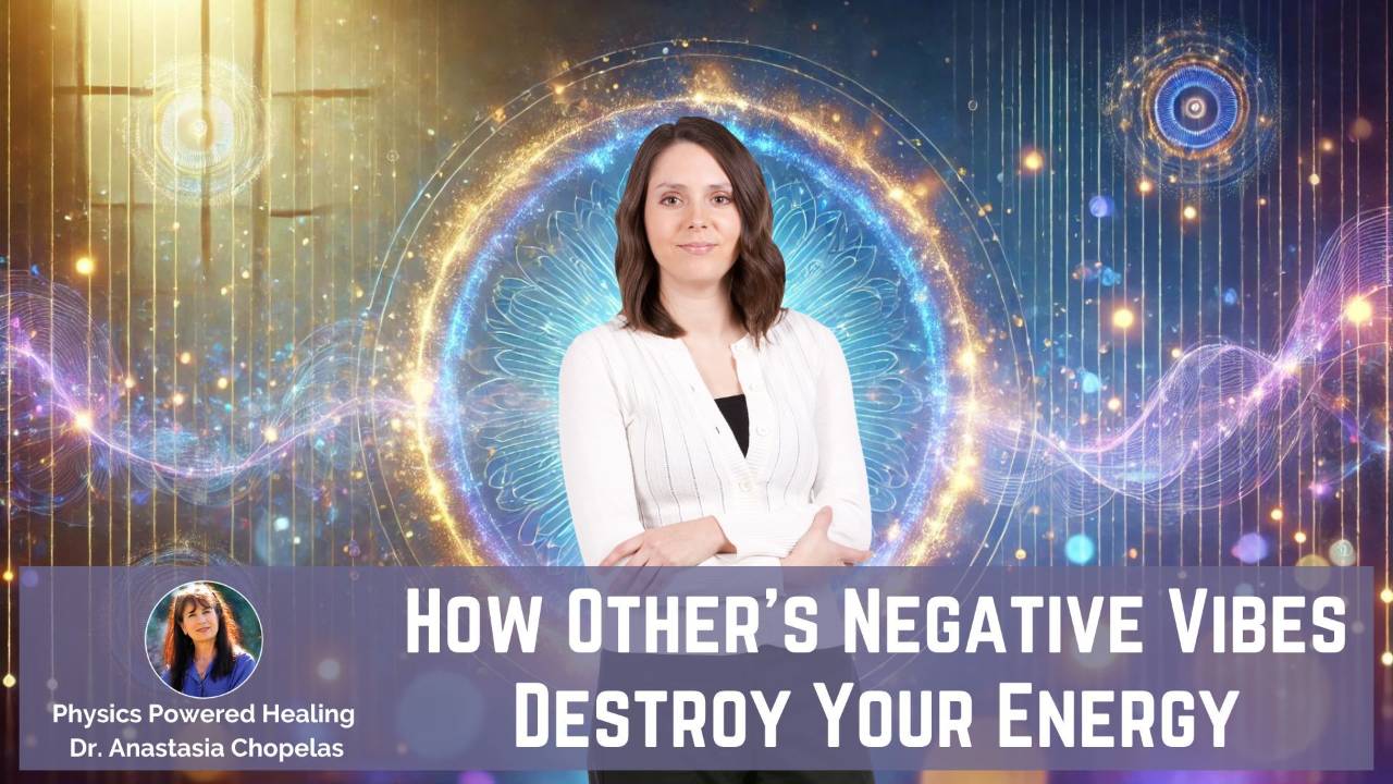 How Other’s Negative Vibes Destroy Your Energy & Emotional Balance