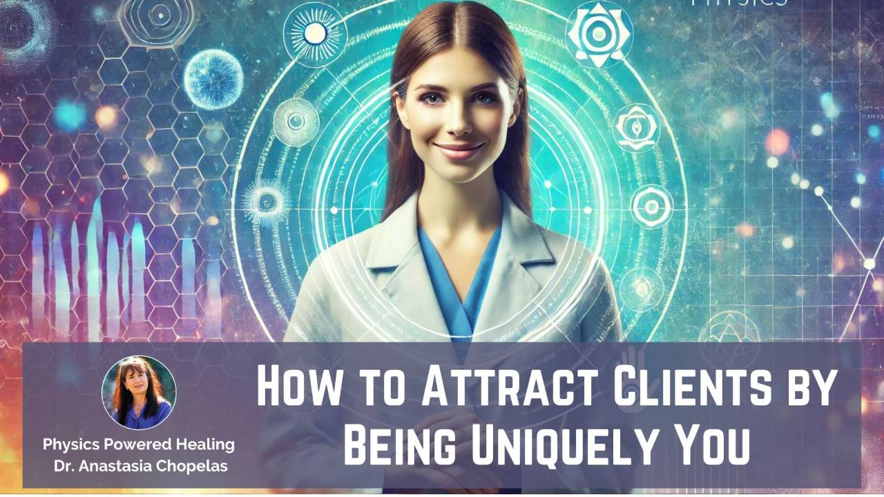 Defining You: How to Attract Healing Clients by Being Uniquely You