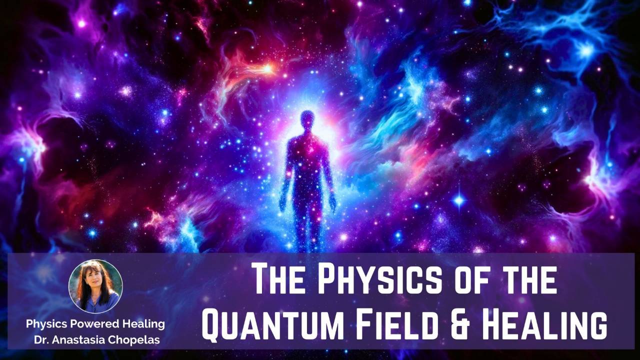 The Science Behind the Quantum Field and Healing and Manifestation
