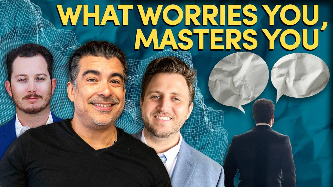 What Worries You, Masters You