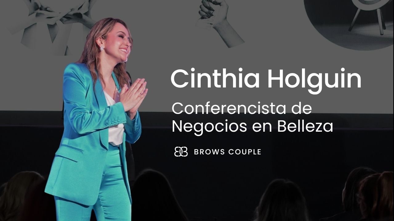 Cinthia Holguin | Conferencista de Negocios en Belleza