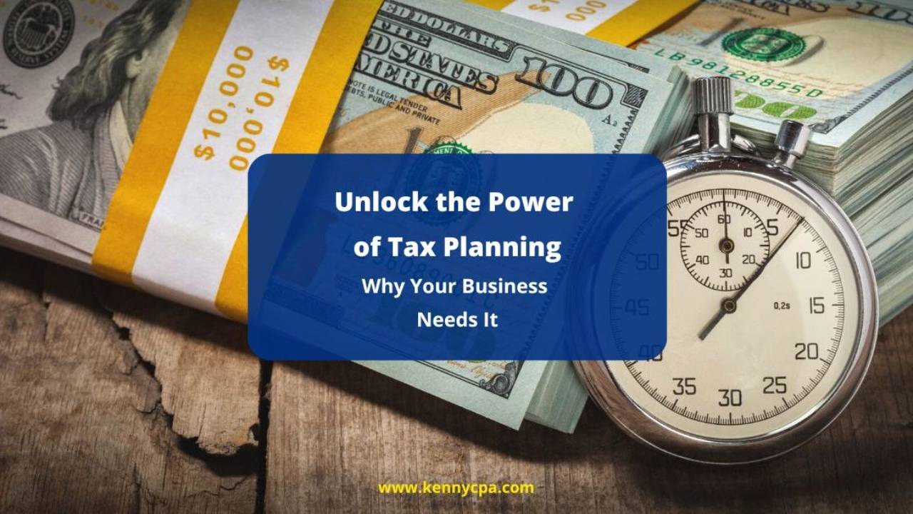 Unlock the Power of Tax Planning: Why Your Business Needs It