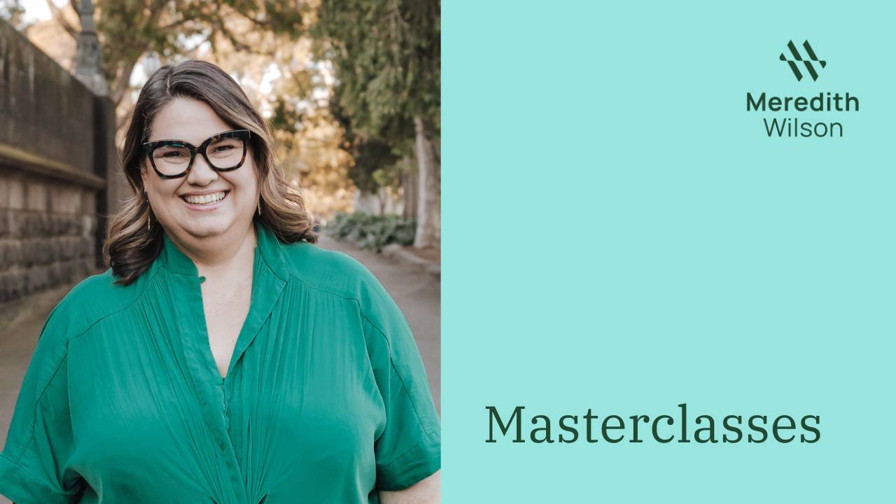 Meredith Wilson | Masterclasses