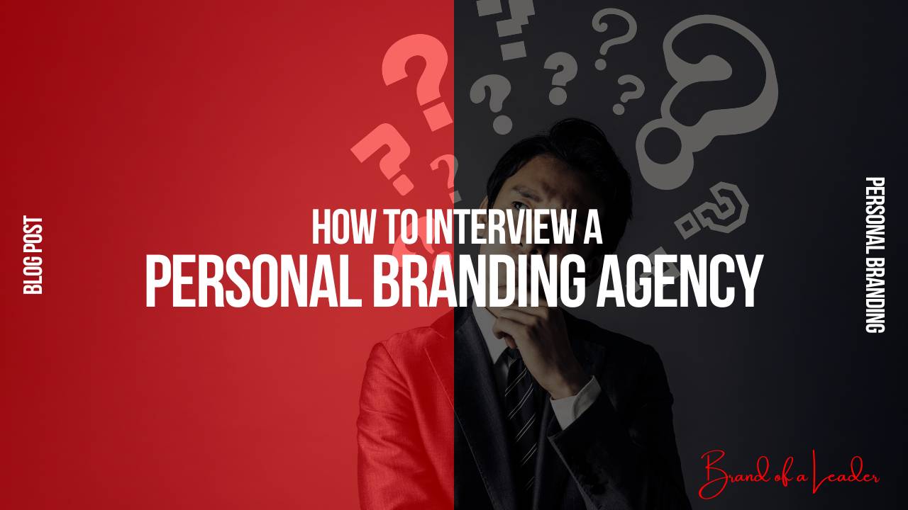 How to interview a personal branding agency