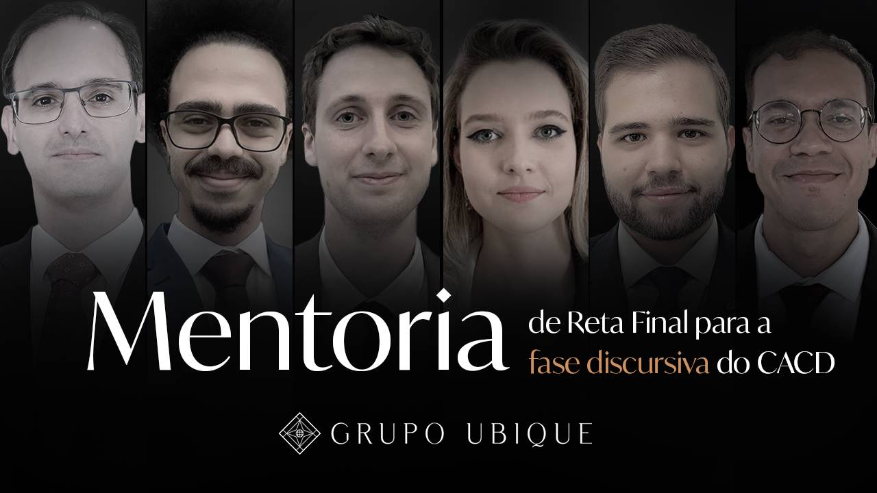 Mentoria para a Reta Final do CACD 2024 Fase Discursiva | Grupo Ubique