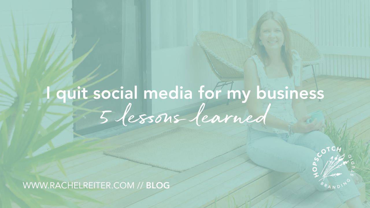 I quit social media for my business | Rachel Reiter | Brand Designer