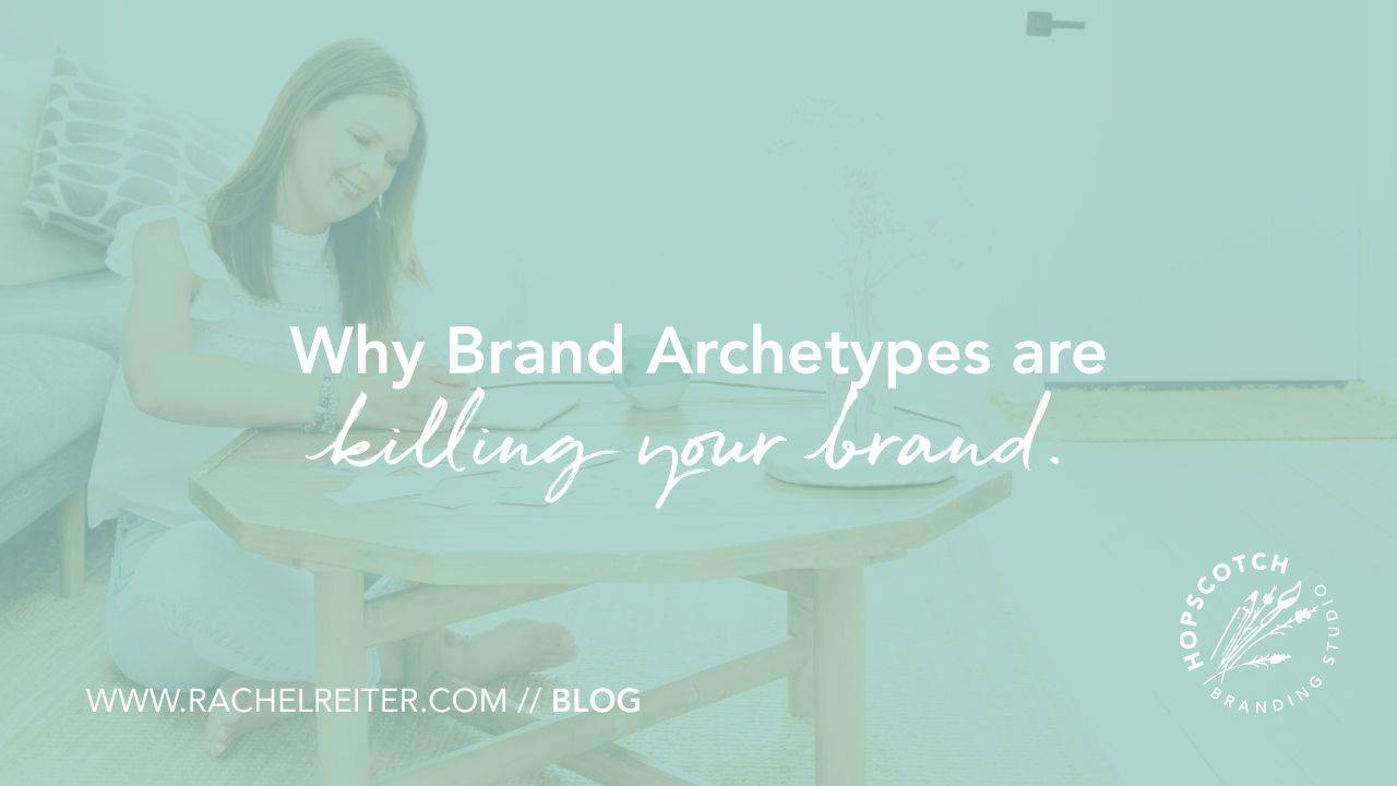 Rachel Reiter | Blog | Brand Archetypes Are Killing Your Brand