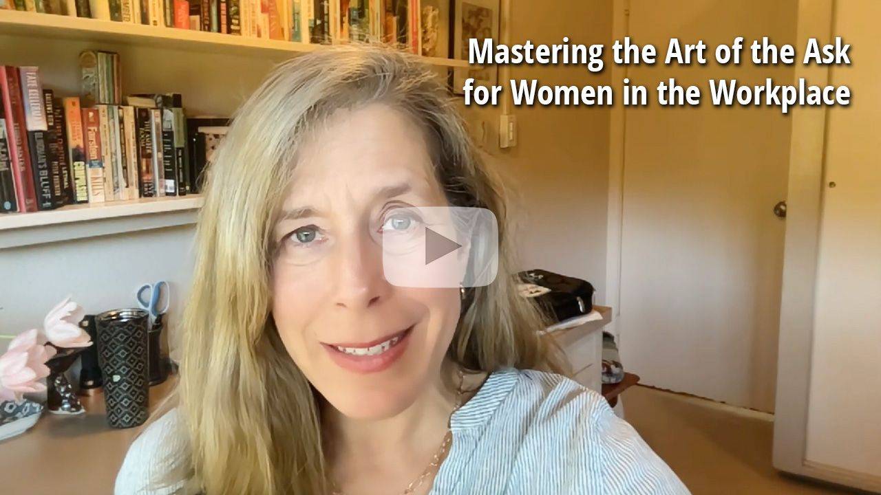 Mastering the Art of the Ask for Women in the Workplace (Sheryl Kline)