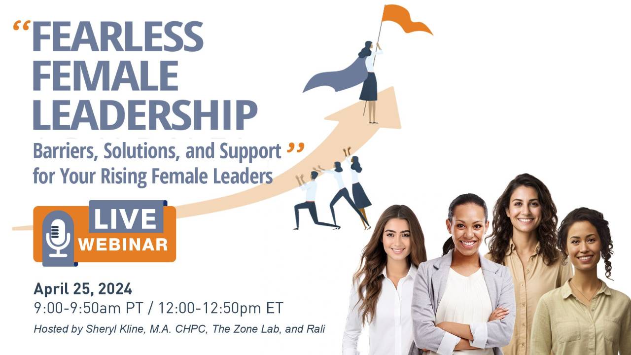 Save the Date 4/25/24 (Webinar) "Fearless Female Leadership: Barriers ...