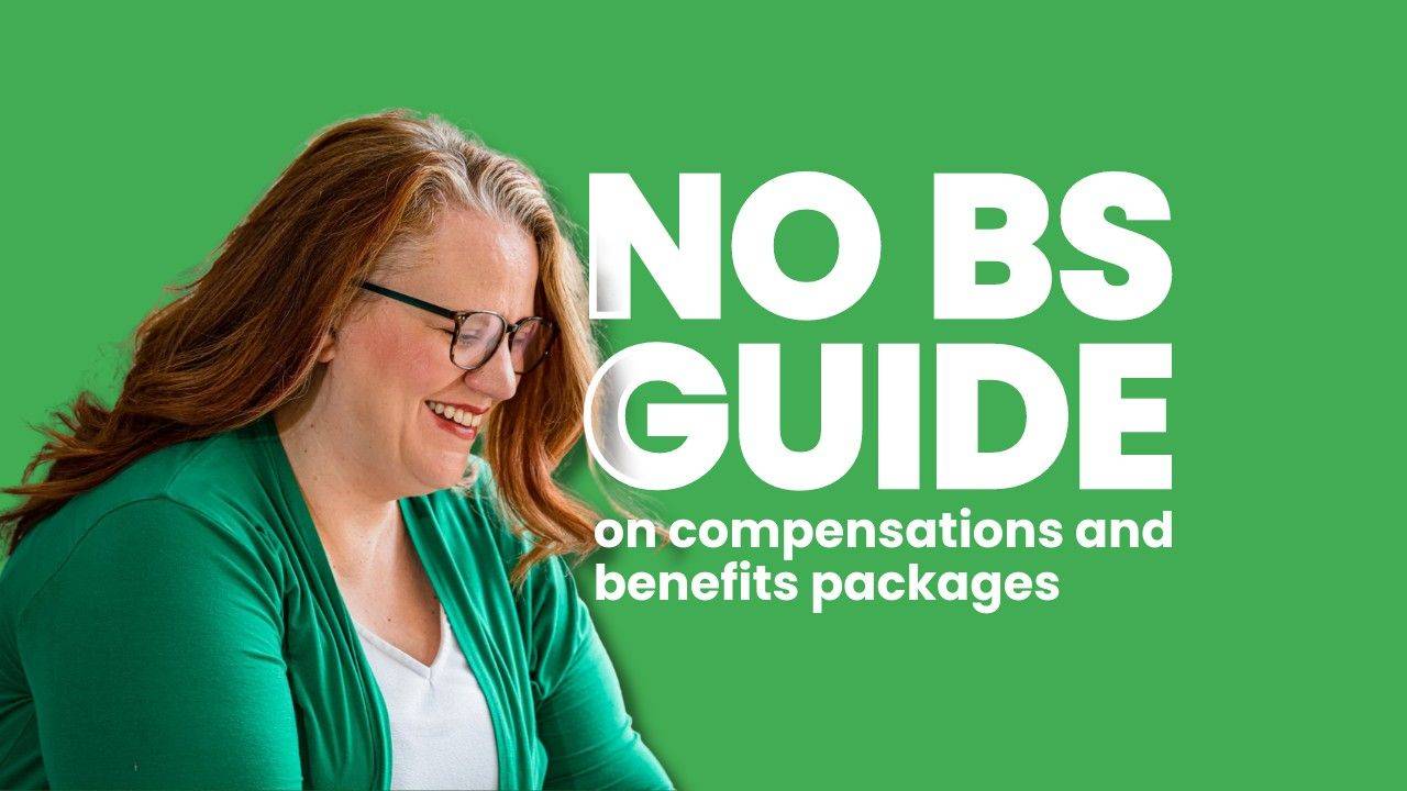 No BS Guide on Compensation and Benefits Packages
