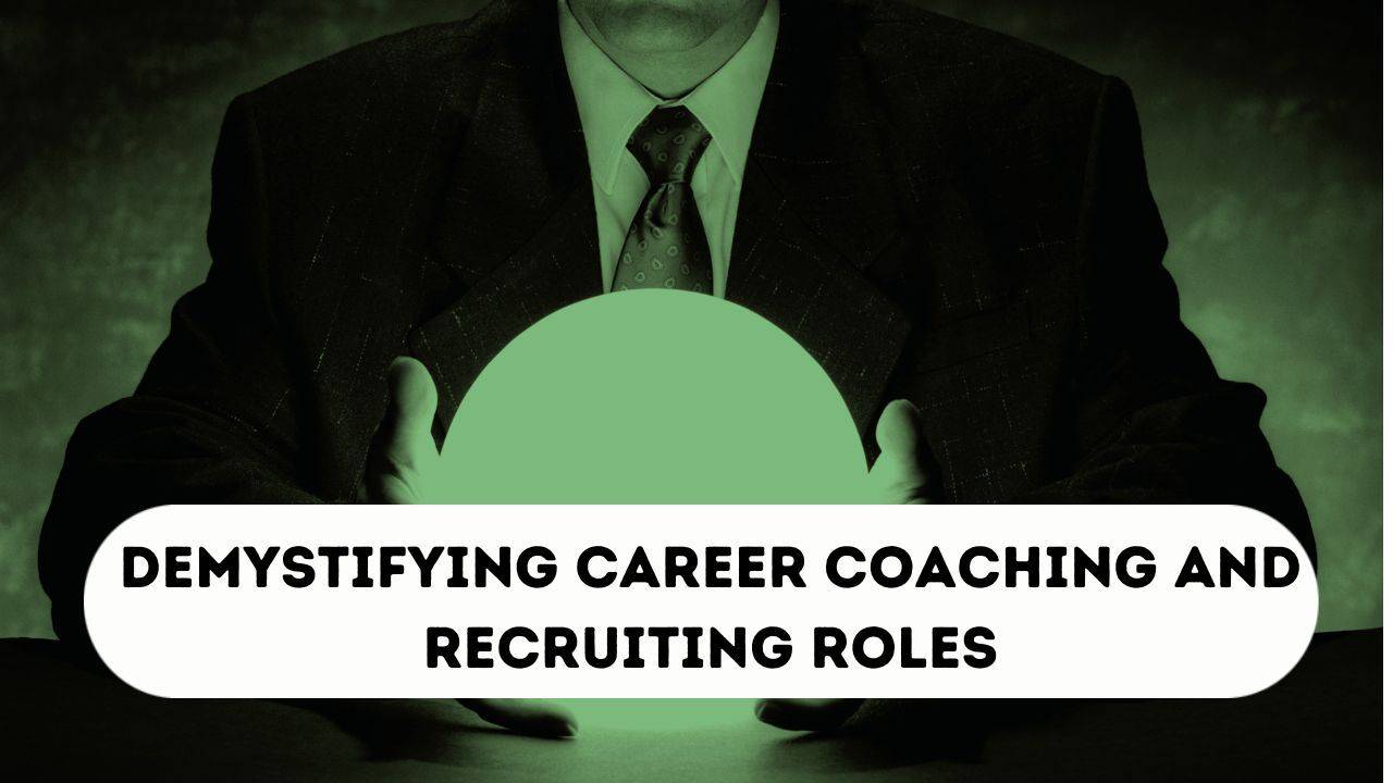 Demystifying Career Coaching and Recruiting Roles