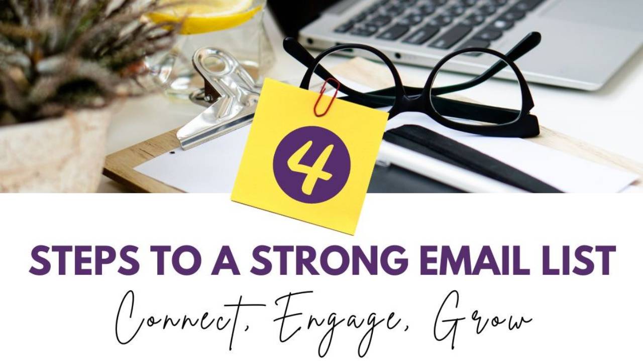 4 Steps To a Strong Email List