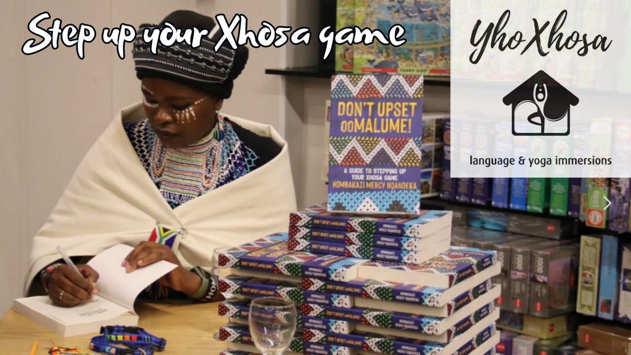 "Step up your Xhosa Game" Webinar - UBuntu Bridge with Hombakazi