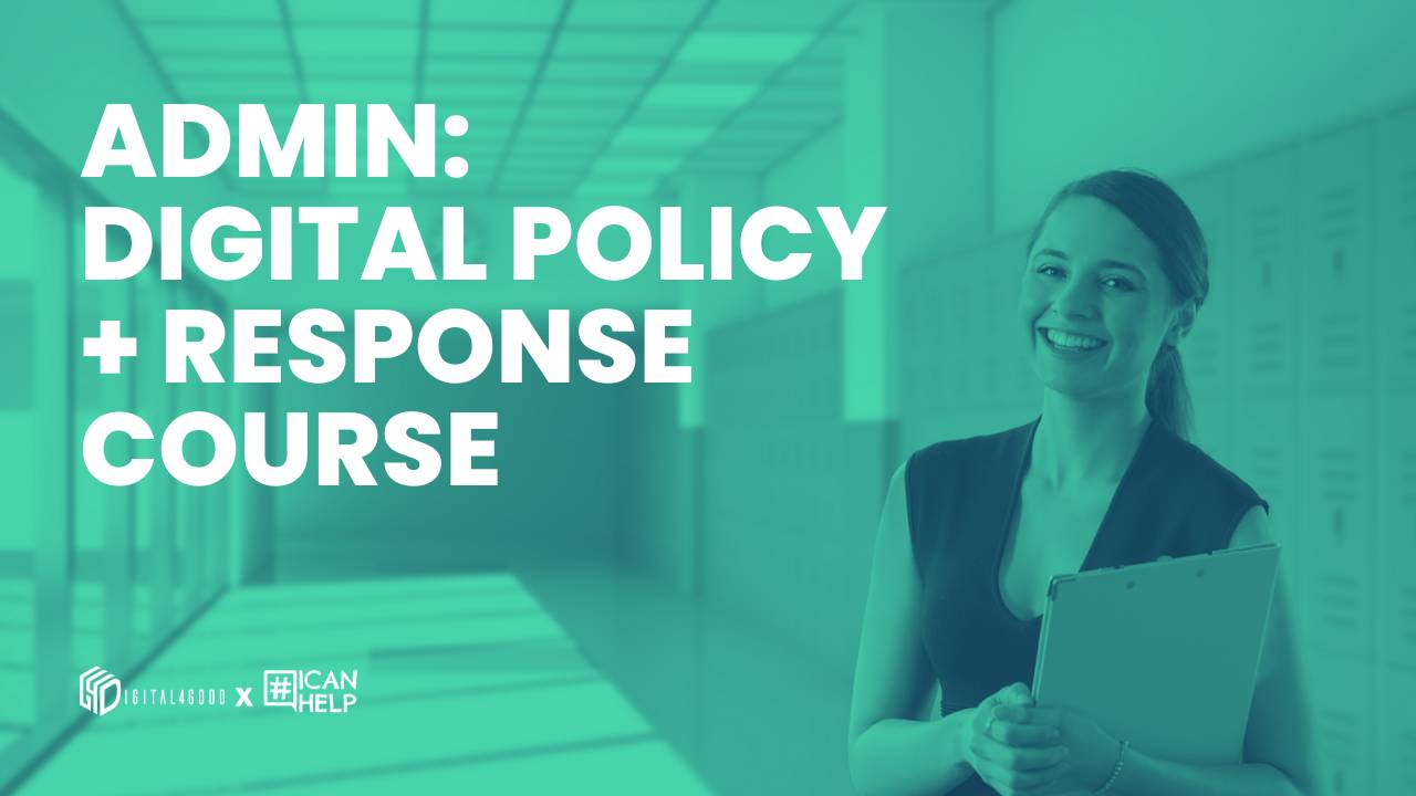 Enhance Your School with our Admin: Digital Policy & Response Course