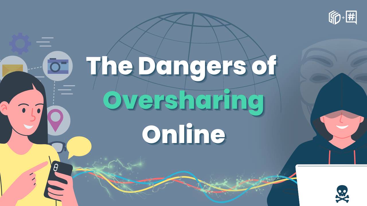 The Dangers of Oversharing Online | Digital4Good