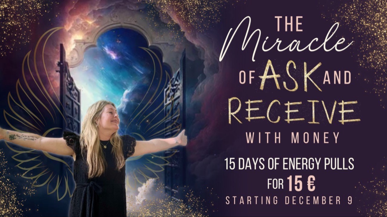 15 Days of The Miracle of Ask and Receive - Energy Pulls Series