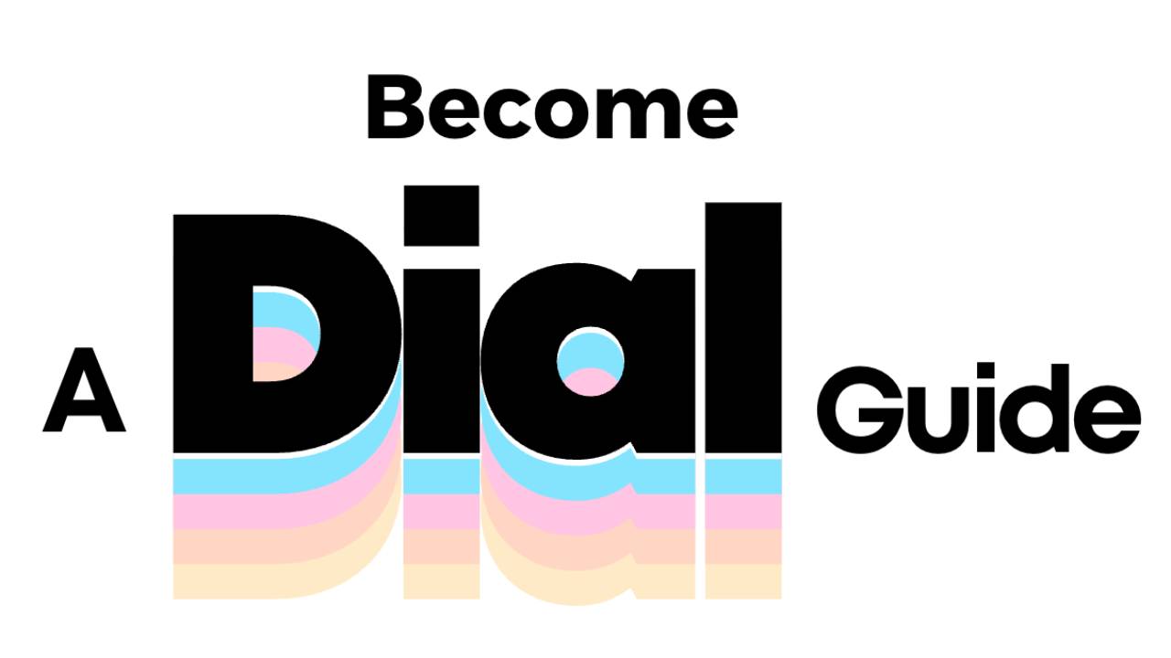 Become a Dial Guide