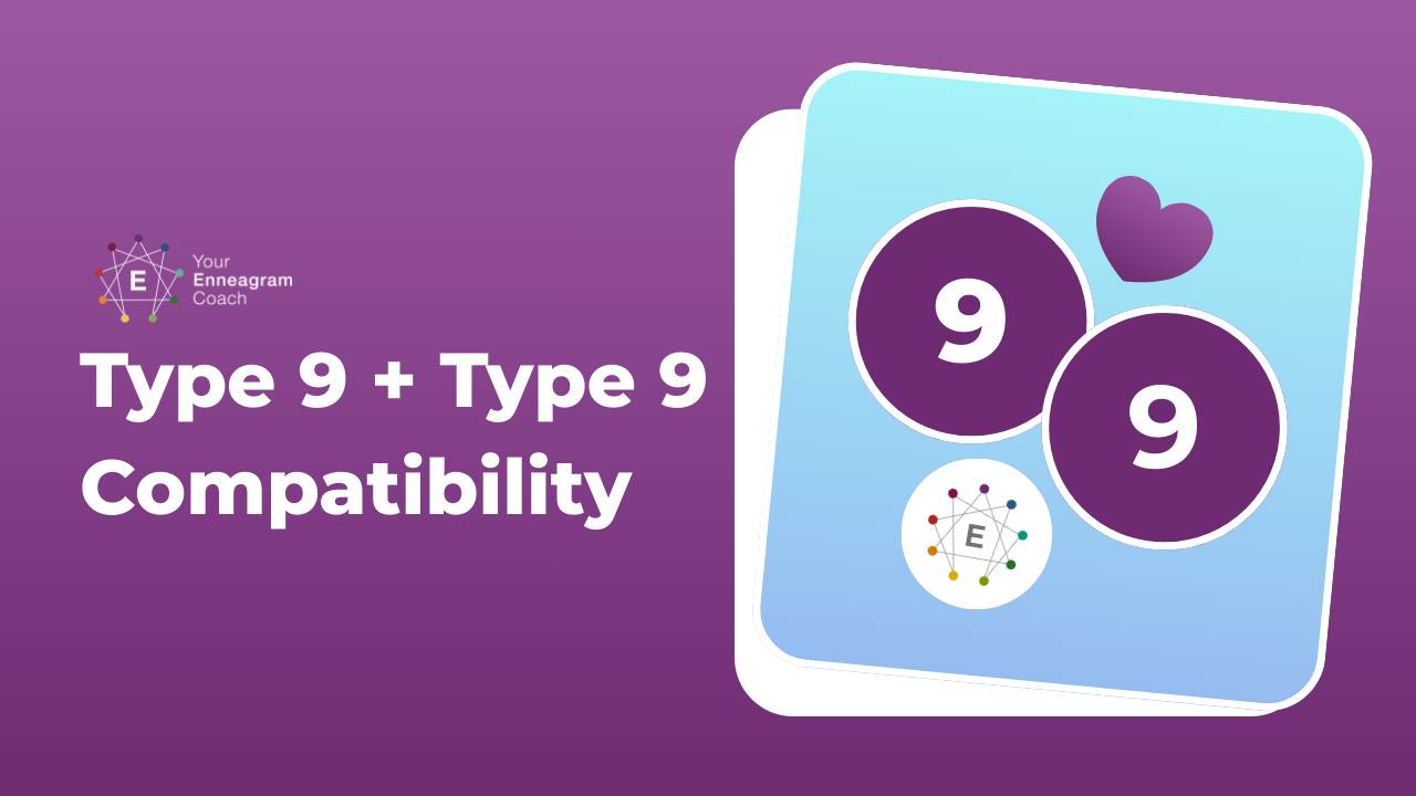 Type 9 + Type 9 Compatibility