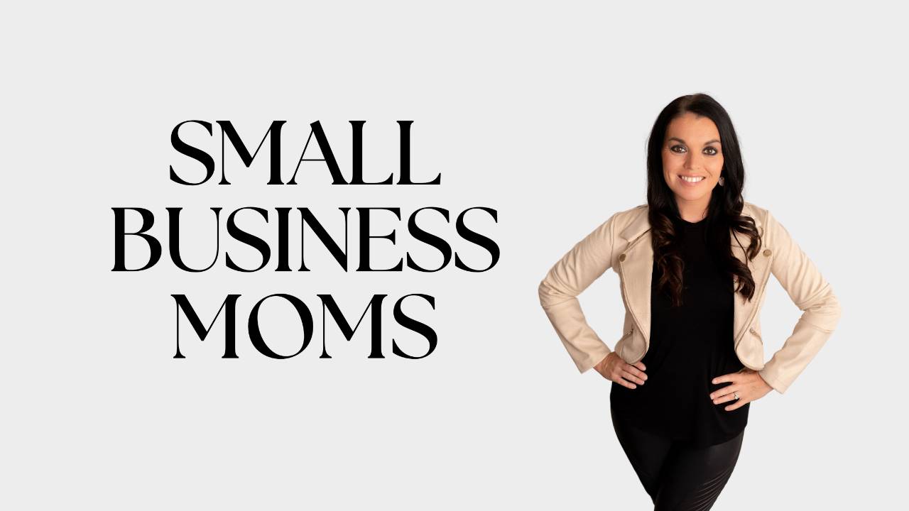 Small Business Moms