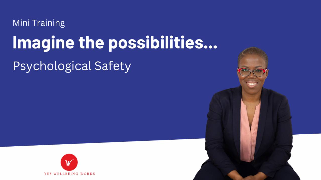 Psychological Safety: Imagine the Possibilities