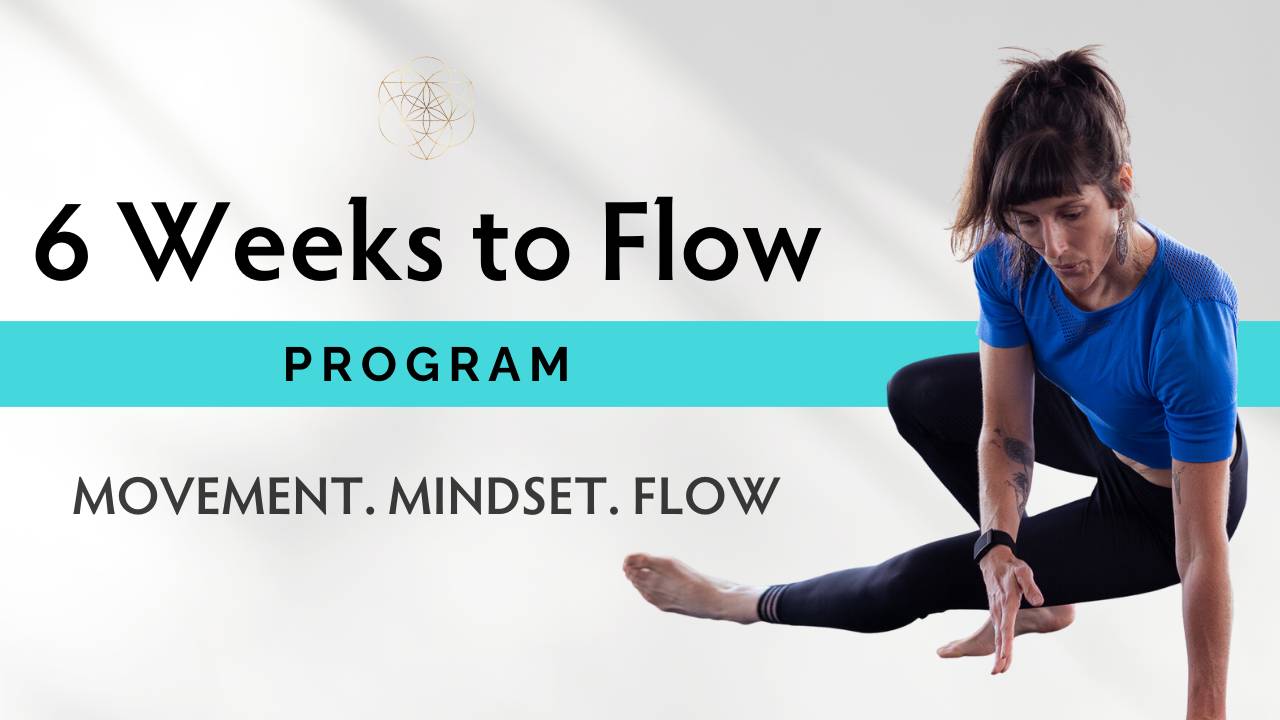 6 Weeks to Flow