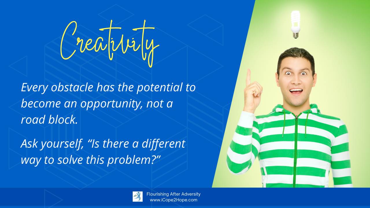 Creatively Transform Challenges into Opportunities