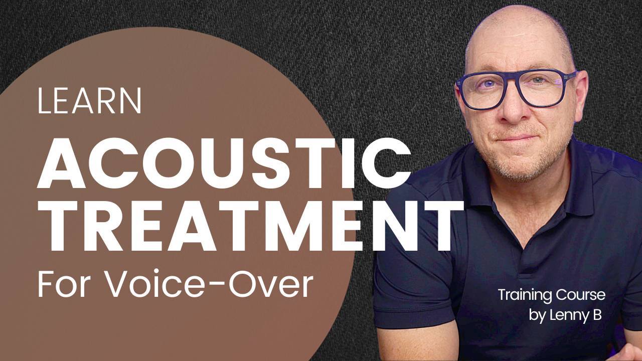 Acoustic Treatment For Voice-Over Training by Lenny B.