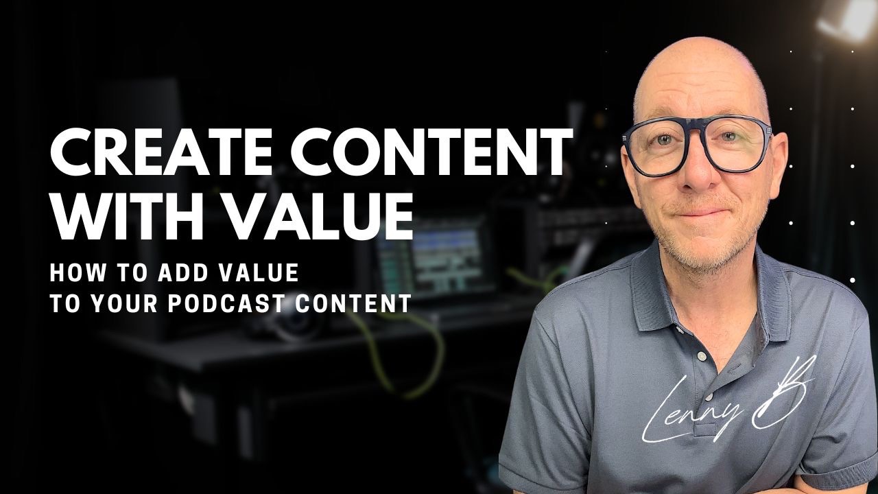 Create Valuable Podcast Content