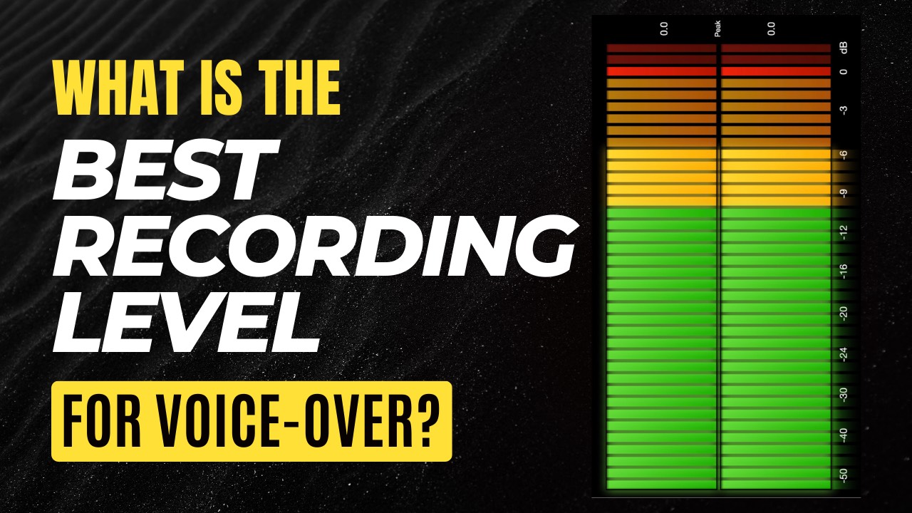 What Is The Best Recording Level For Voice-Overs