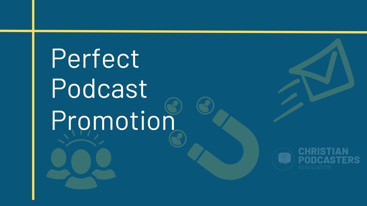 Perfect Podcast Promotion