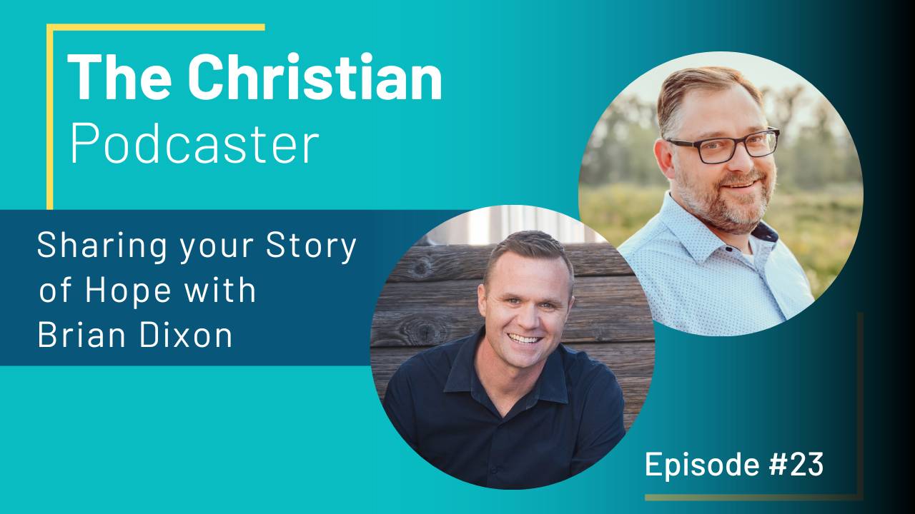 Sharing Your Story of Hope with Brian Dixon