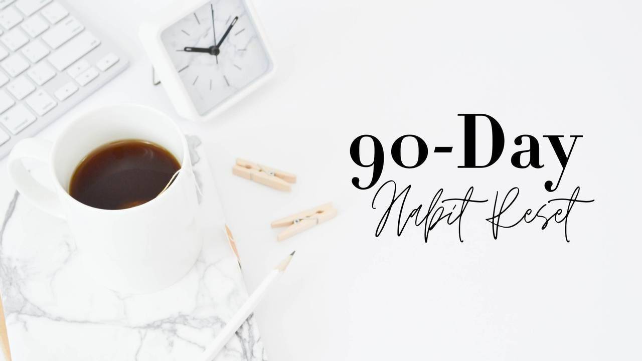 90-Day Habit Reset Program | Transform Your Life